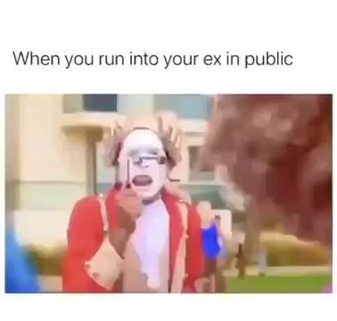 When you run into your ex in public - iFunny