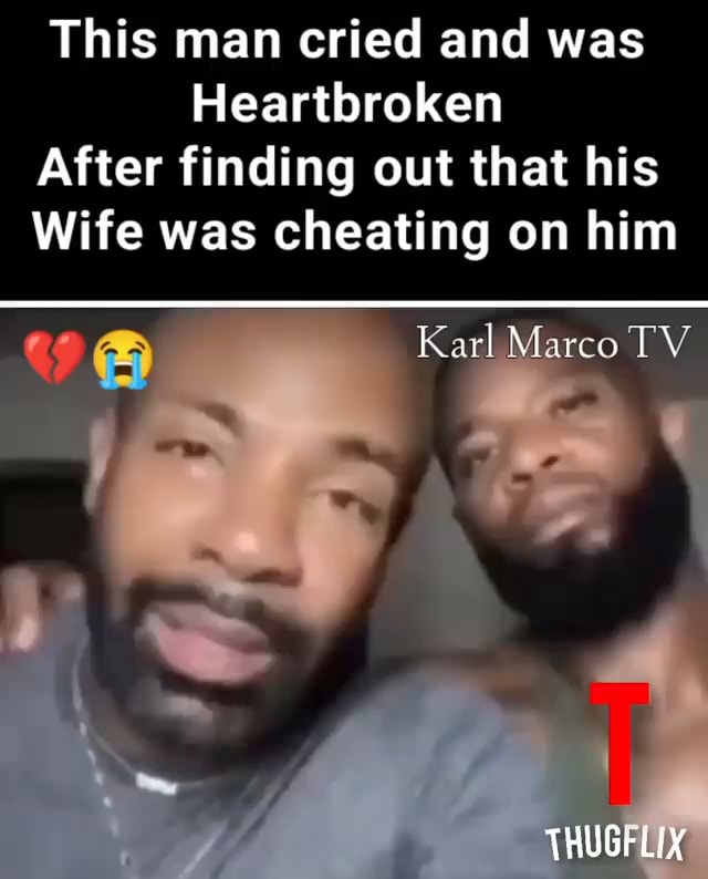 This man cried and was Heartbroken After finding out that his Wife was ...