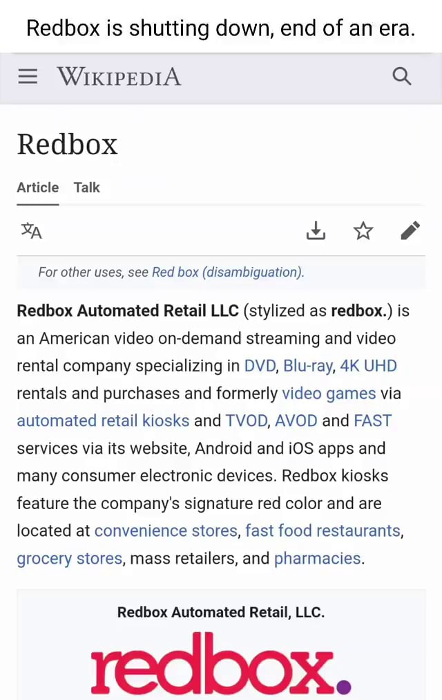 Redbox is shutting down, end of an era. = WIKIPEDIA Q Redbox Article Talk ow For other uses, see ...