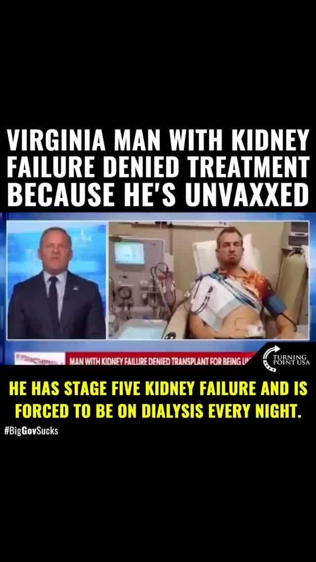 VIRGINIA MAN WITH KIDNEY FAILURE DENIED TREATMENT BECAUSE HE'S UNVAXXED ...