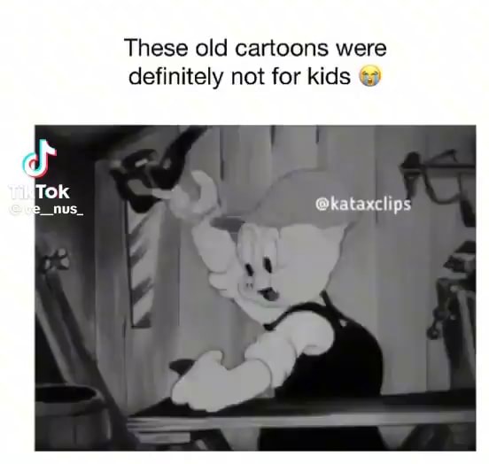 These old cartoons were definitely not for kids @kataxclips - iFunny