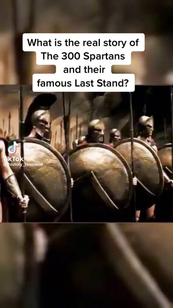 And their The 300 Spartans famous Last Stand? What is the real story of ...