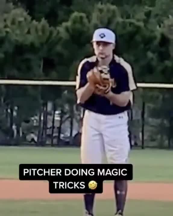 PITCHER DOING MAGIC TRICKS - iFunny