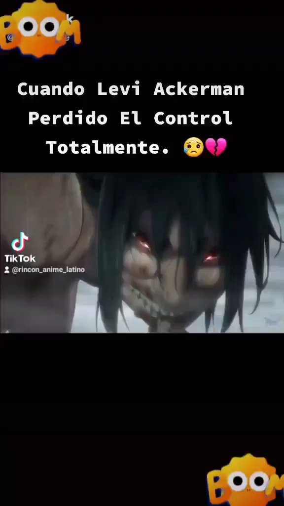 Cuando Levi Ackerman Perdido El Control Totalmente. Bº? ue - iFunny