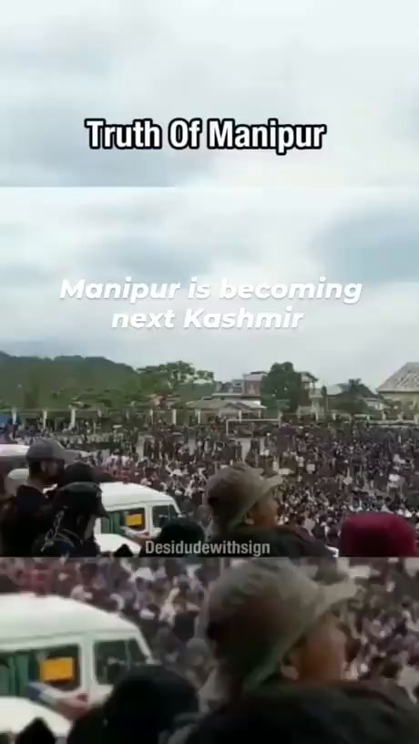 Truth Of Manipur: Manipur is becoming next Kashmir - America’s best ...