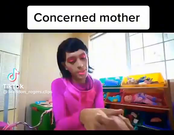 Concerned Mother Tiktok Ifunny