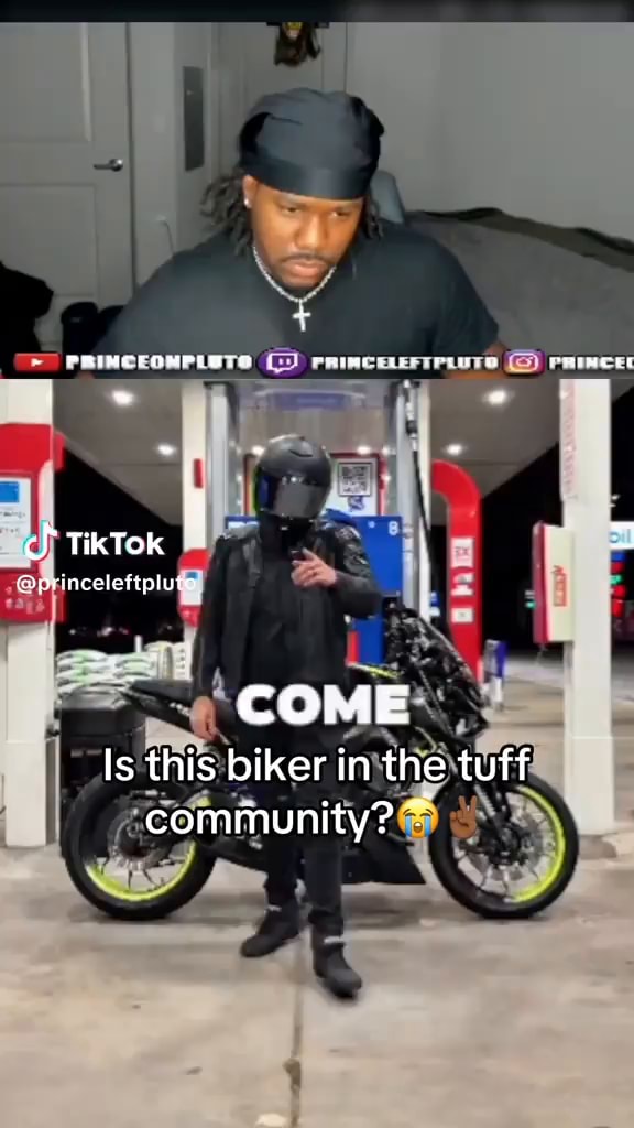 Princeleftplute CORE Is this biker in the tuff community? - iFunny