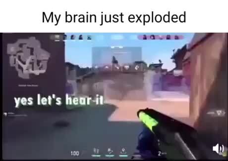 My brain just exploded yes let's at - iFunny