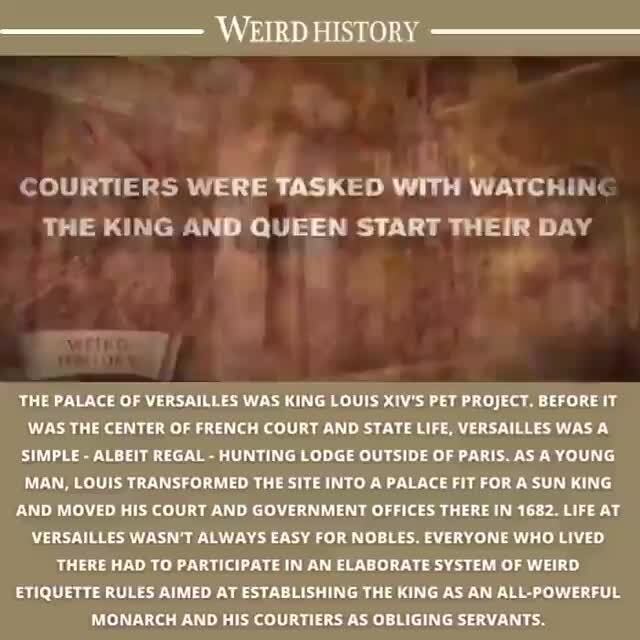 WEIRD HISTORY COURTIERS WERE TASKED WITH WATCHIN: THE KING AND QUEEN ...