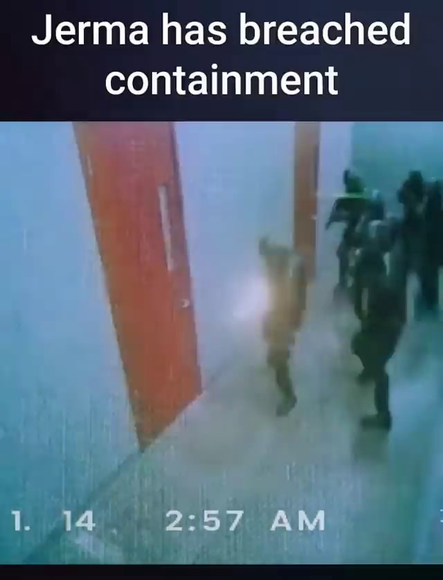 Jerma has breached containment AM - iFunny