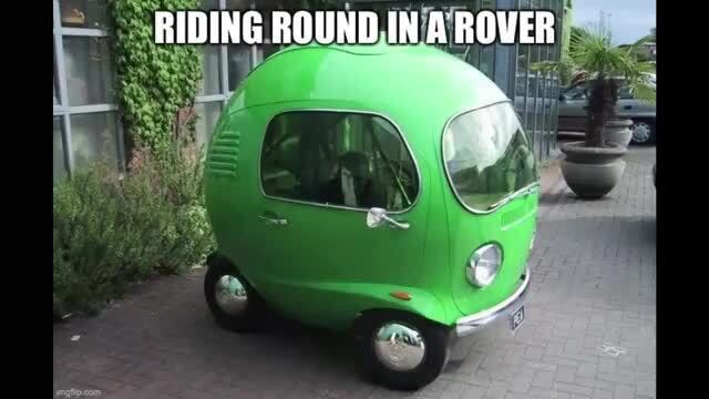 RIDING ROUND IN A ROVER an - iFunny