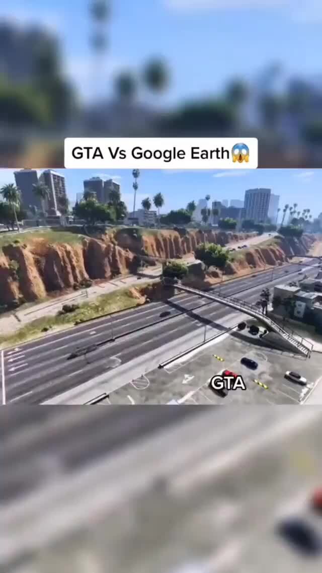 GTA Vs Google Earth@) - iFunny