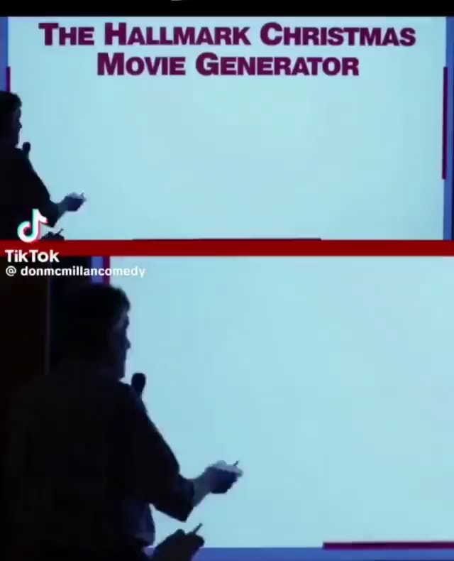 THE HALLMARK CHRISTMAS Movie GENERATOR TikTok donmemillaned - iFunny