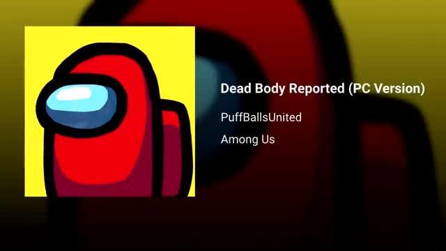 Dead Body Reported (PC Version) - Among Us - Dead Body Reported (PC ...