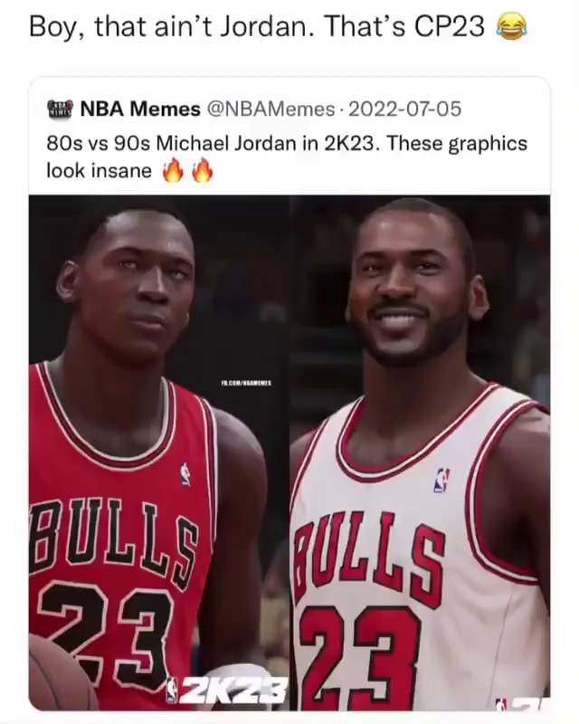 Boy, that ain't Jordan. That's CP23 NBA Memes @NBAMemes 2022-07-05 vs ...