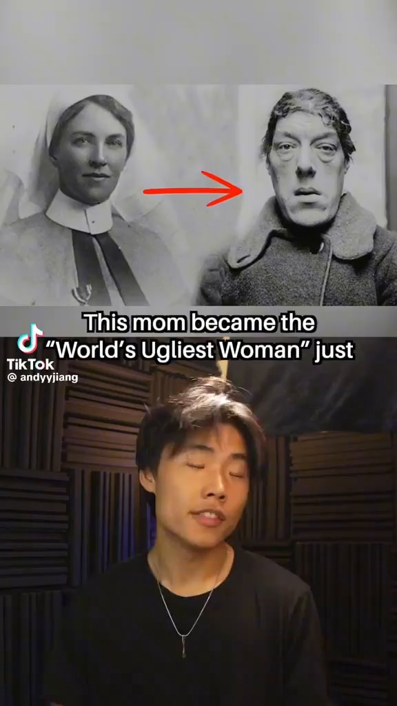 This mom became the "World's Ugliest Woman" just TikTok andyyjiang - iFunny