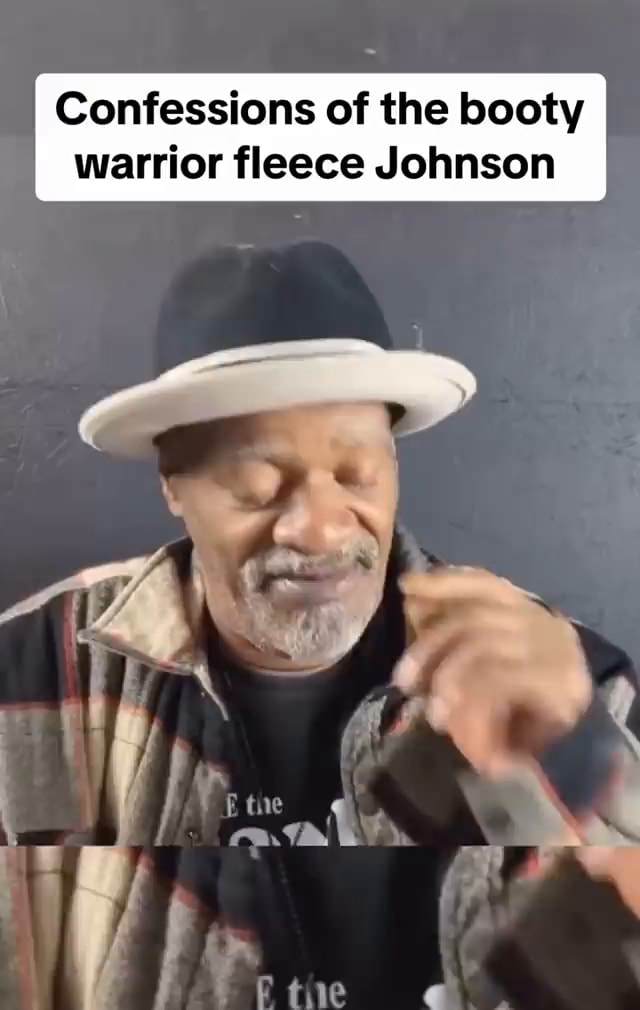 Confessions of the booty warrior fleece Johnson - iFunny