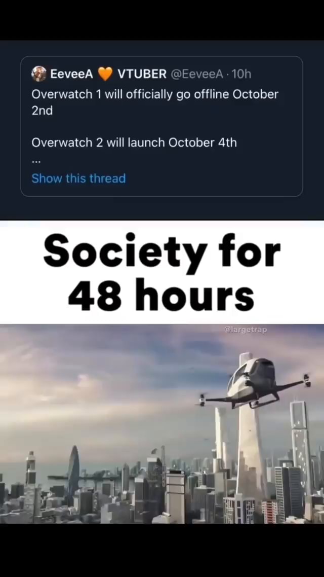 EeveeA W VTUBER @Eeveed Overwatch 1 will officially go offline October ...