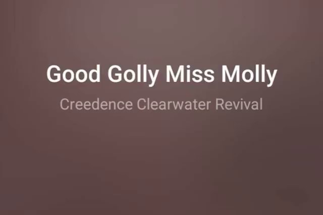 Good Golly Miss Molly - Good Golly Miss Molly Good Golly Miss Molly ...