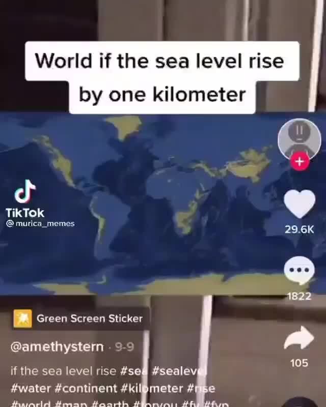 World if the sea level rise by one kilometer TikTok @ murica_memes ...