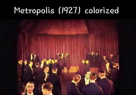 Metropolis (1927) colorized - iFunny
