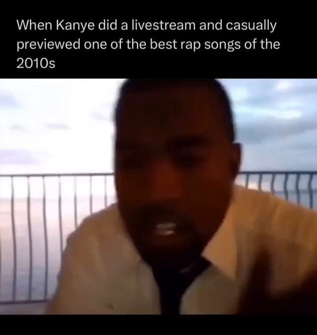 When Kanye did a livestream and casually previewed one of the best rap ...