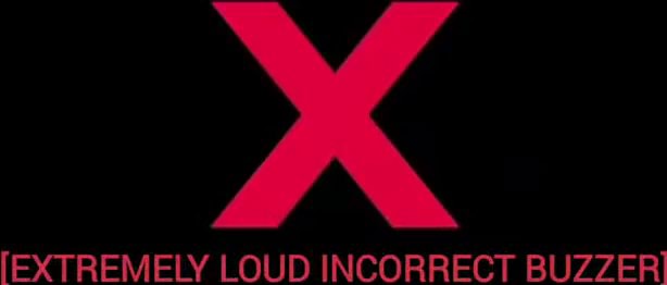 [EXTREMELY LOUD INCORRECT BUZZER) - iFunny