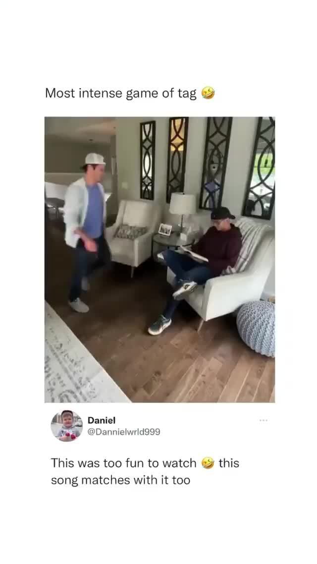 Most intense game of tag Daniel This was too fun to watch this song ...