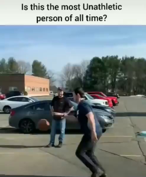 Is this the most Unathletic person of all time? - iFunny