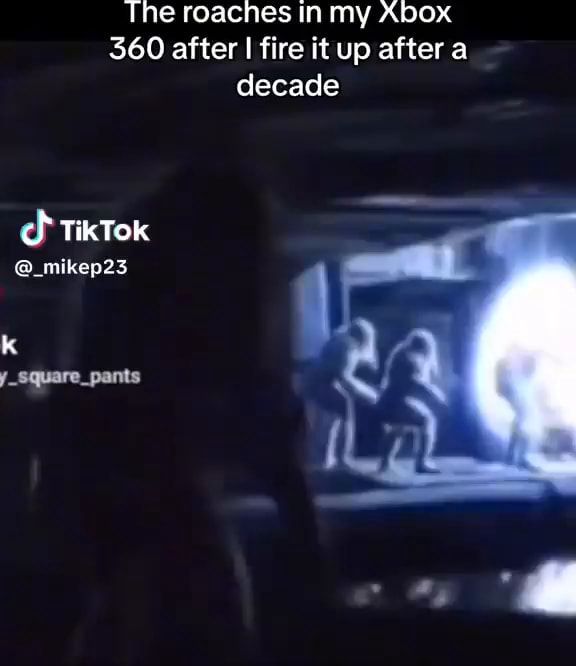 The roaches in my Abox 360 after I fire it up after a decade TikTok ...