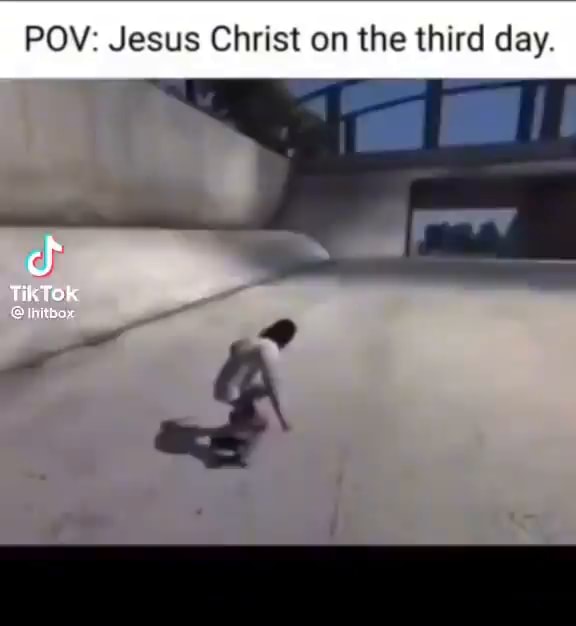POV Jesus Christ on the third day - iFunny