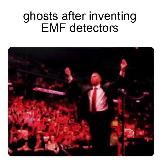 Ghosts after inventing EMF detectors - iFunny