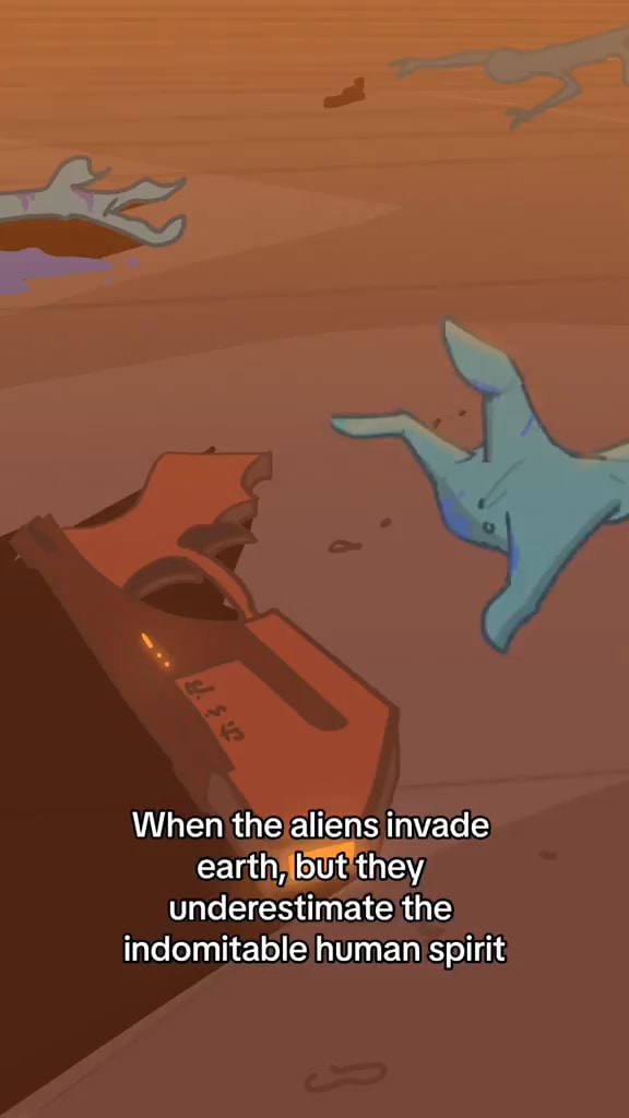 When the aliens invade earth, but they underestimate the indomitable ...