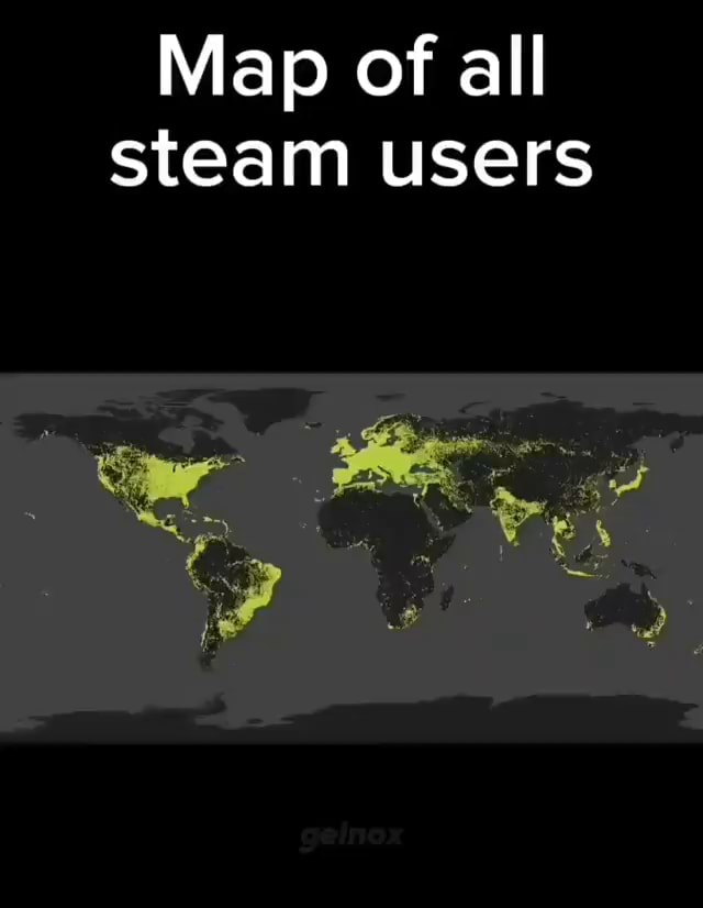 Map of all steam users - iFunny