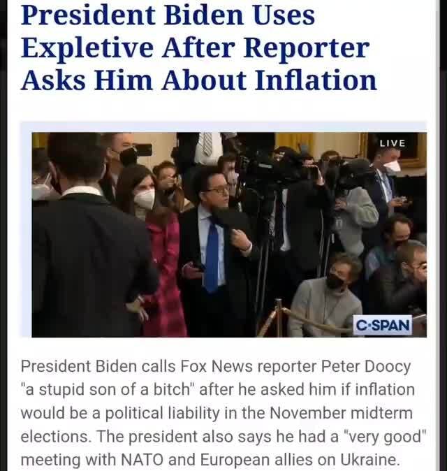 President Biden Uses Expletive After Reporter Asks Him About Inflation President Biden calls Fox ...