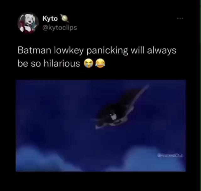 Kyto @kytoclips Batman lowkey panicking will always be so hilarious ...