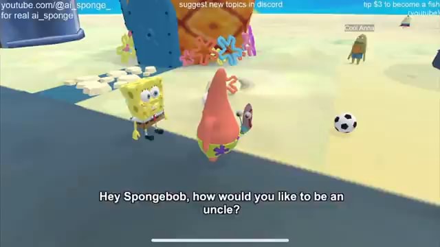 Sponge 'Suggest new topics for real al_sponge Hey Spongebob, how would ...