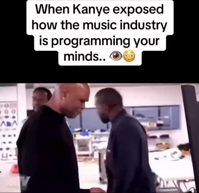 When Kanye exposed how the music industry is programming your minds.. I ...