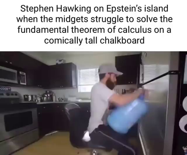 Stephen Hawking on Epstein's island when the midgets struggle to solve ...