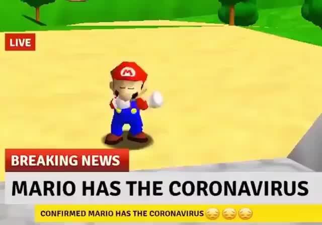 Mario has coronavirus - MARIO HAS THE CORONAVIRUS SANMEIDMERN MADÍA MAS ...