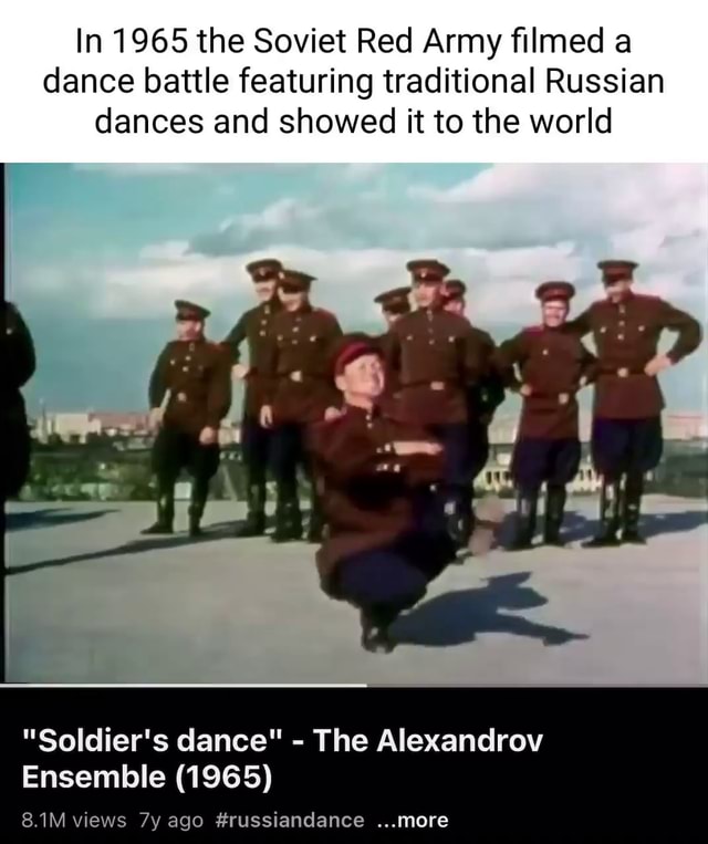 In 1965 the Soviet Red Army filmed a dance battle featuring traditional ...