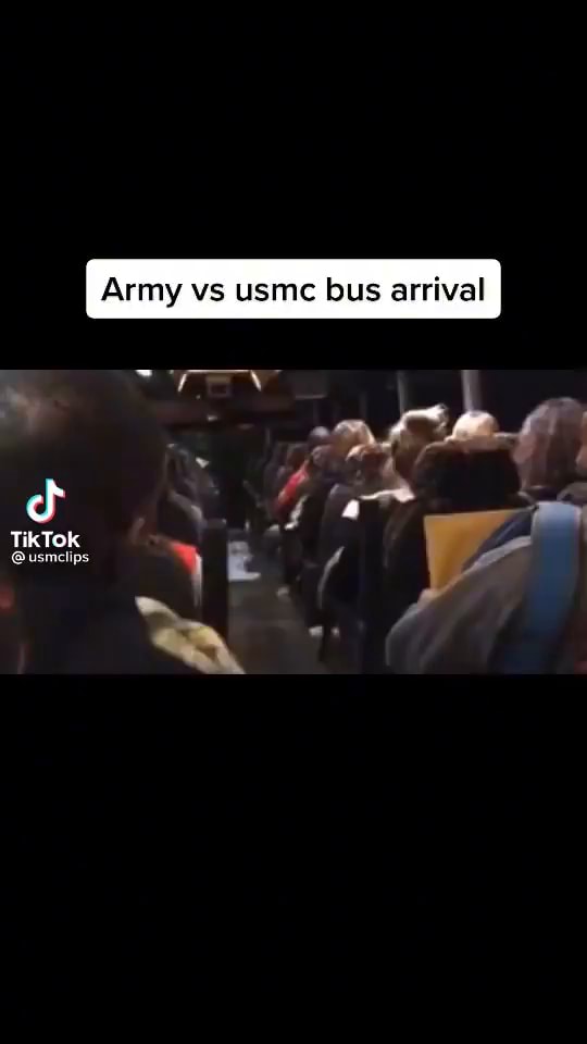 Army vs usmc bus arrival TikTok - iFunny