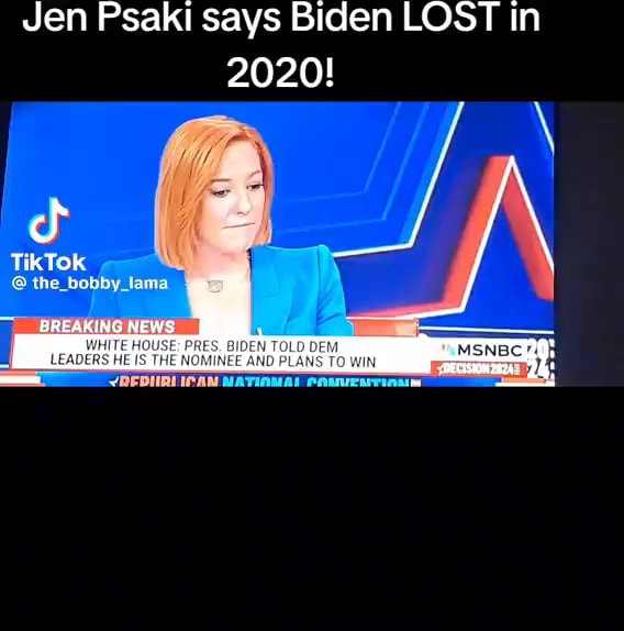 Jen Psaki says Biden LOST in 2020! TikTok PEES, - iFunny