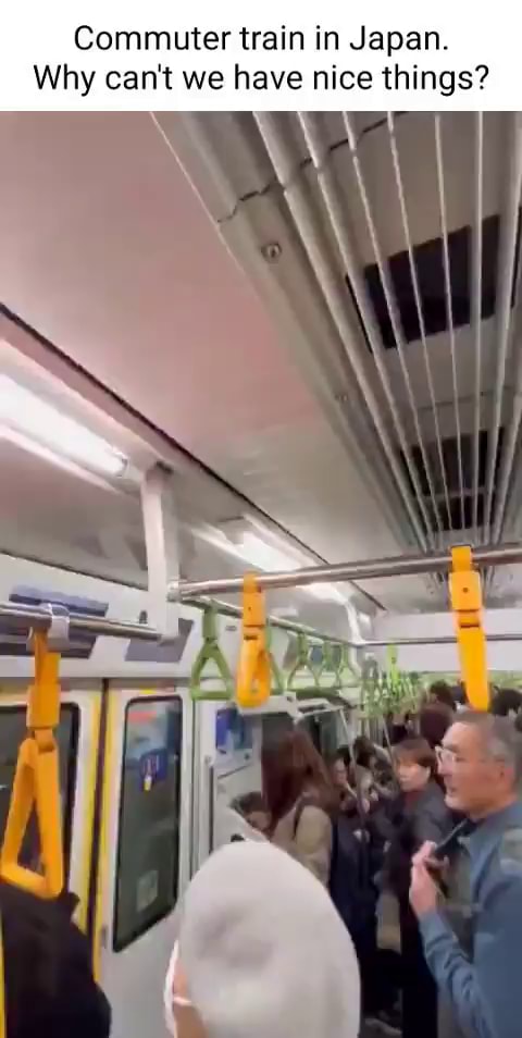 Commuter train in Japan. Why can't we have nice things? - iFunny
