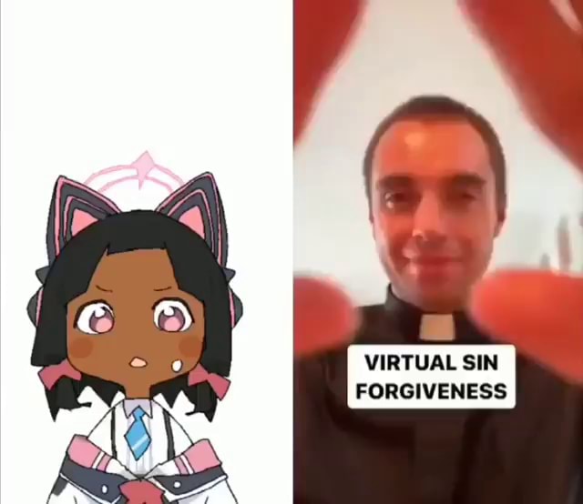 VIRTUAL SIN FORGIVENESS - iFunny