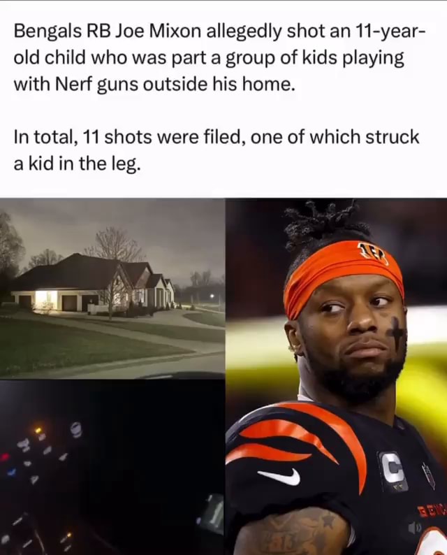 Bengals RB Joe Mixon allegedly shot an 11-year- old child who was part ...