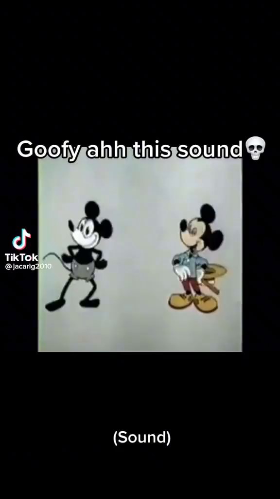 Goofy ahh this sound * TikTok Byacalg (Sound) - iFunny