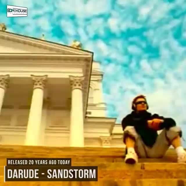 Darude-Sandstorm is 20 Years Old! - iFunny