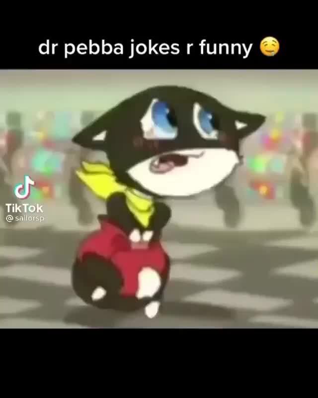 Dr pebba jokes r funny TikTok - iFunny