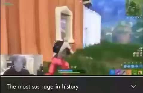 The most sus rage in history - iFunny